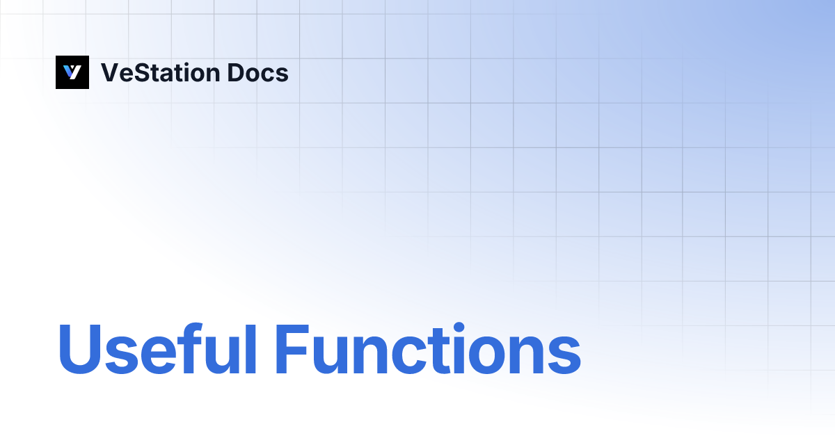 Useful Functions | VeStation Docs